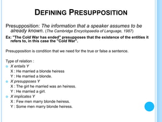 Presupposition and entailment | PPT