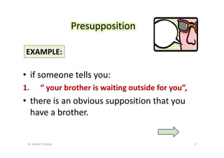 Presupposition And Entailment By Dr.Shadia | PDF