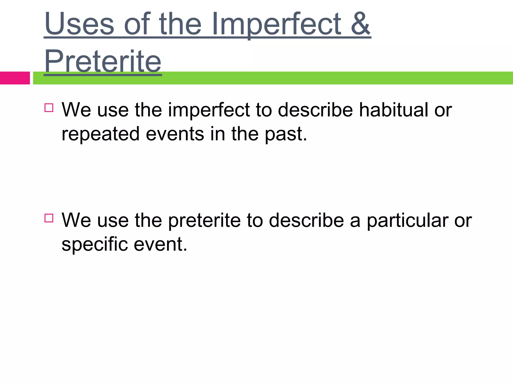 Spanish 3 Notes on Preterite vs. Imperfect | PPT