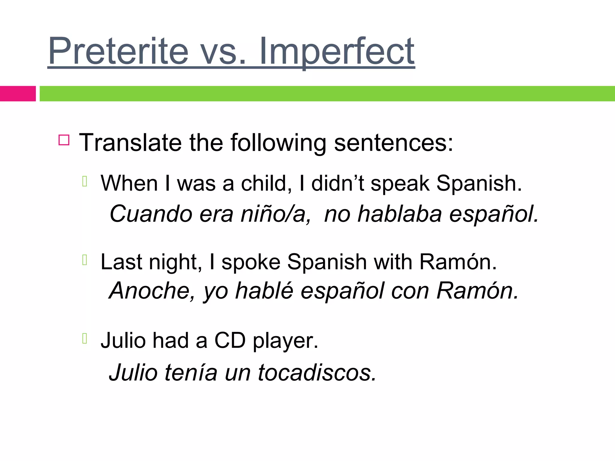 Spanish 3 Notes on Preterite vs. Imperfect | PPT