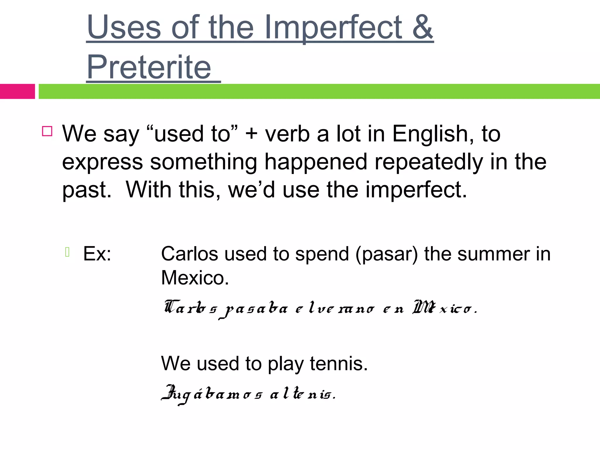 Spanish 3 Notes on Preterite vs. Imperfect | PPT