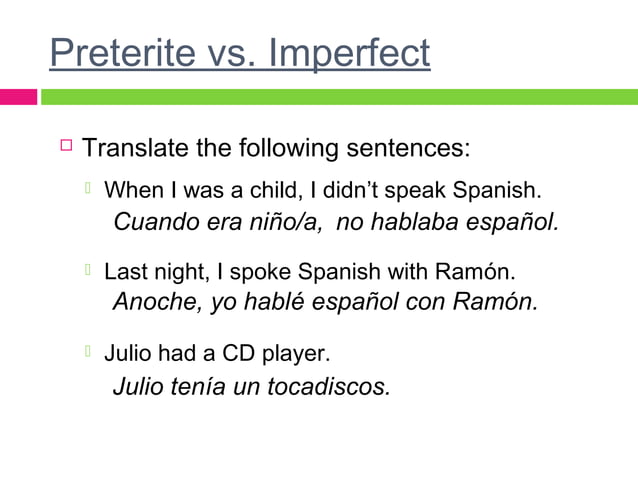 Spanish 3 Notes on Preterite vs. Imperfect | PPT