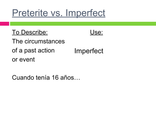 Spanish 3 Notes on Preterite vs. Imperfect | PPT
