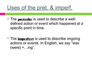 Spanish 3 Notes on Preterite vs. Imperfect | PPT