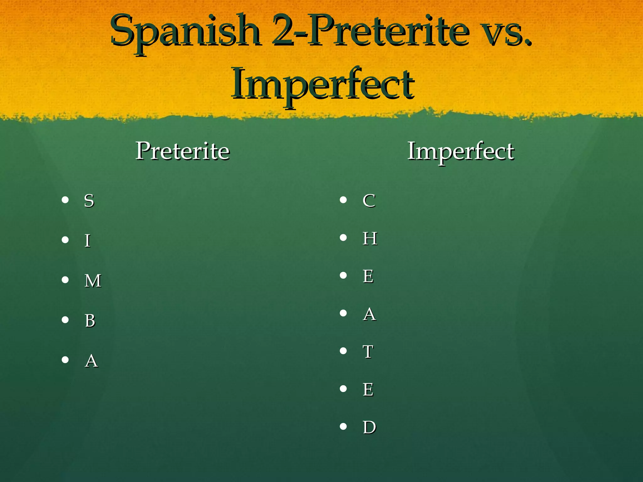 Preterite imperfect mnemonic | PPT