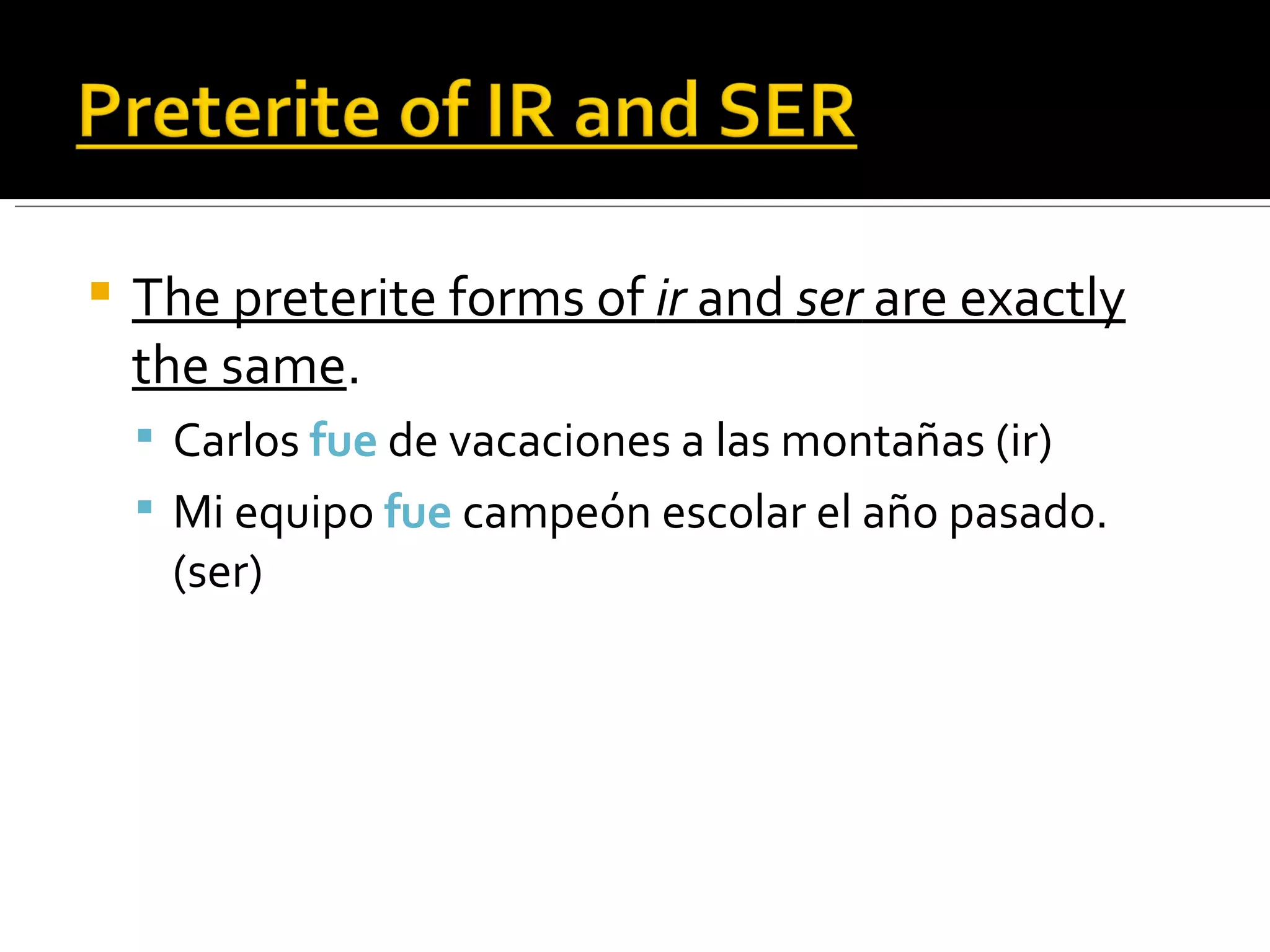 Preterite ir ser car gar zar verbs | PPT