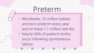 Preterm Labour PTL, preterm rupture of membranePROM, PPROM..pptx