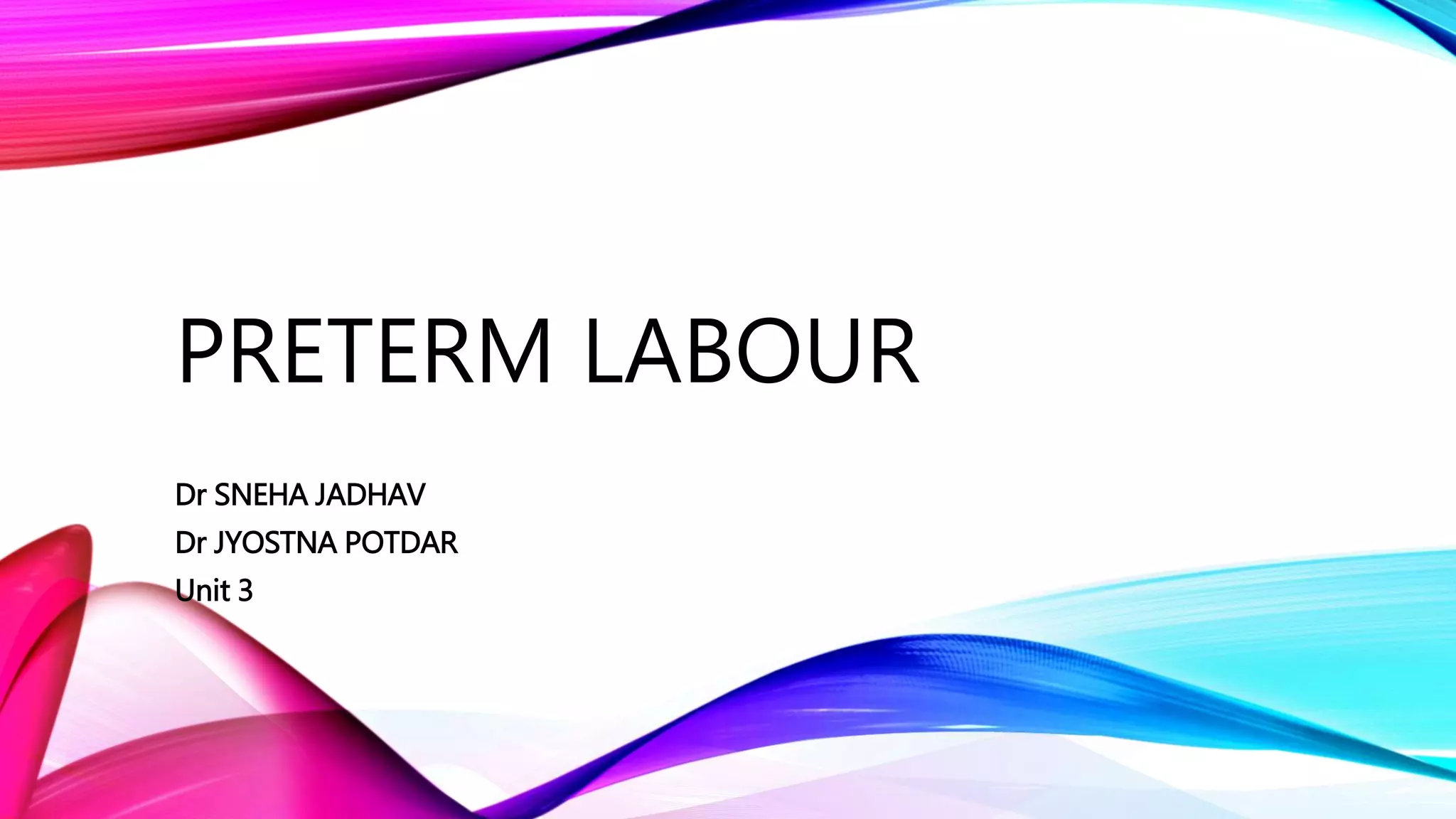 Preterm labour seminar | PPT