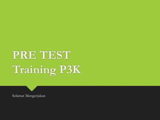 PRE TEST For First Aid Medicine Traininig | PPTX