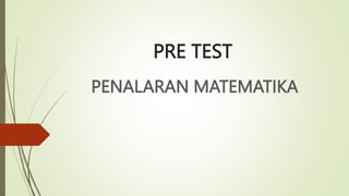 PRE TEST PENALARAN MATEMATIKA.pptx