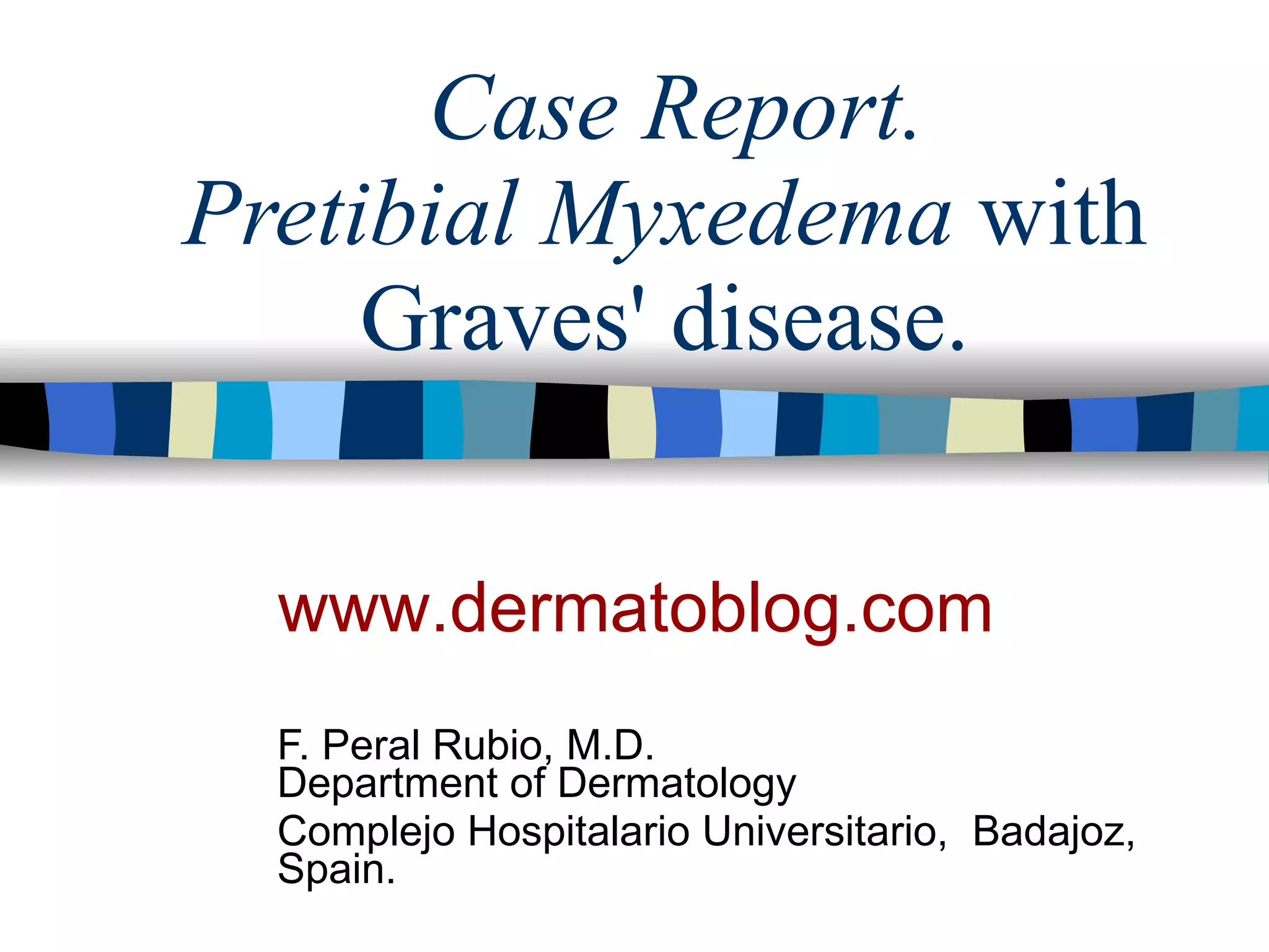 Pretibial myxedema wiyh graves disease[1]. | PPT