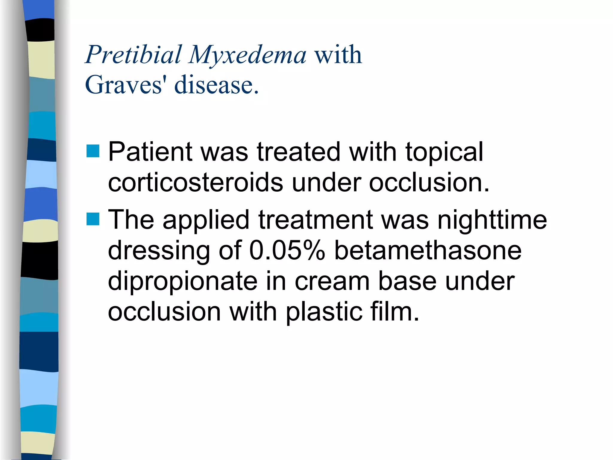 Pretibial myxedema wiyh graves disease[1]. | PPT