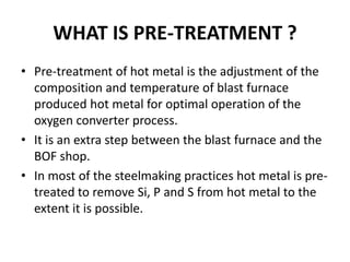 Pretreatment of hot metal | PPTX