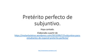 Pretérito perfecto de subjuntivo | PPTX