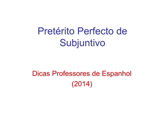 Pretérito perfecto subjuntivo | PPT