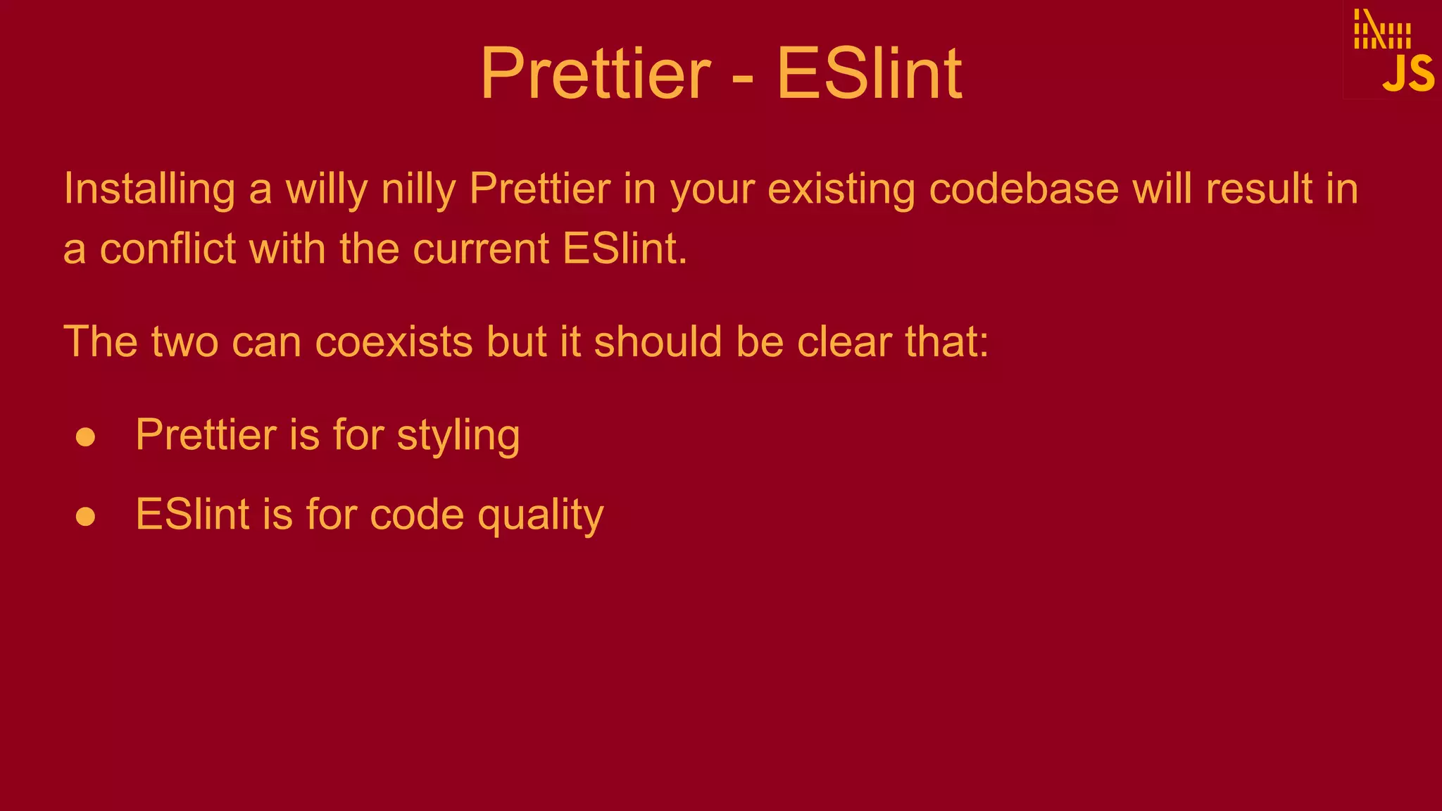 Prettier - a newer approach to code formatting | PPT