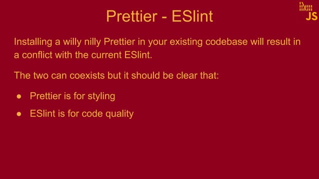 Prettier - a newer approach to code formatting | PPT