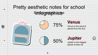 pretty-aesthetic-notes-for-school-infographics.pptx