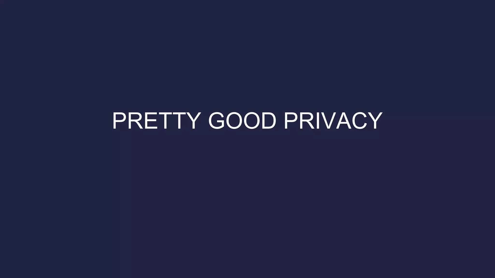 Pretty good privacy | PPT