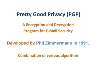 Pretty good privacy - Email Security | PPTX