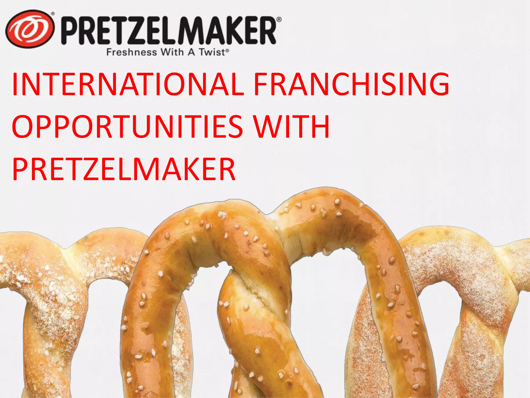 Pretzelmaker Franchise International Brochure 2020 | PPT