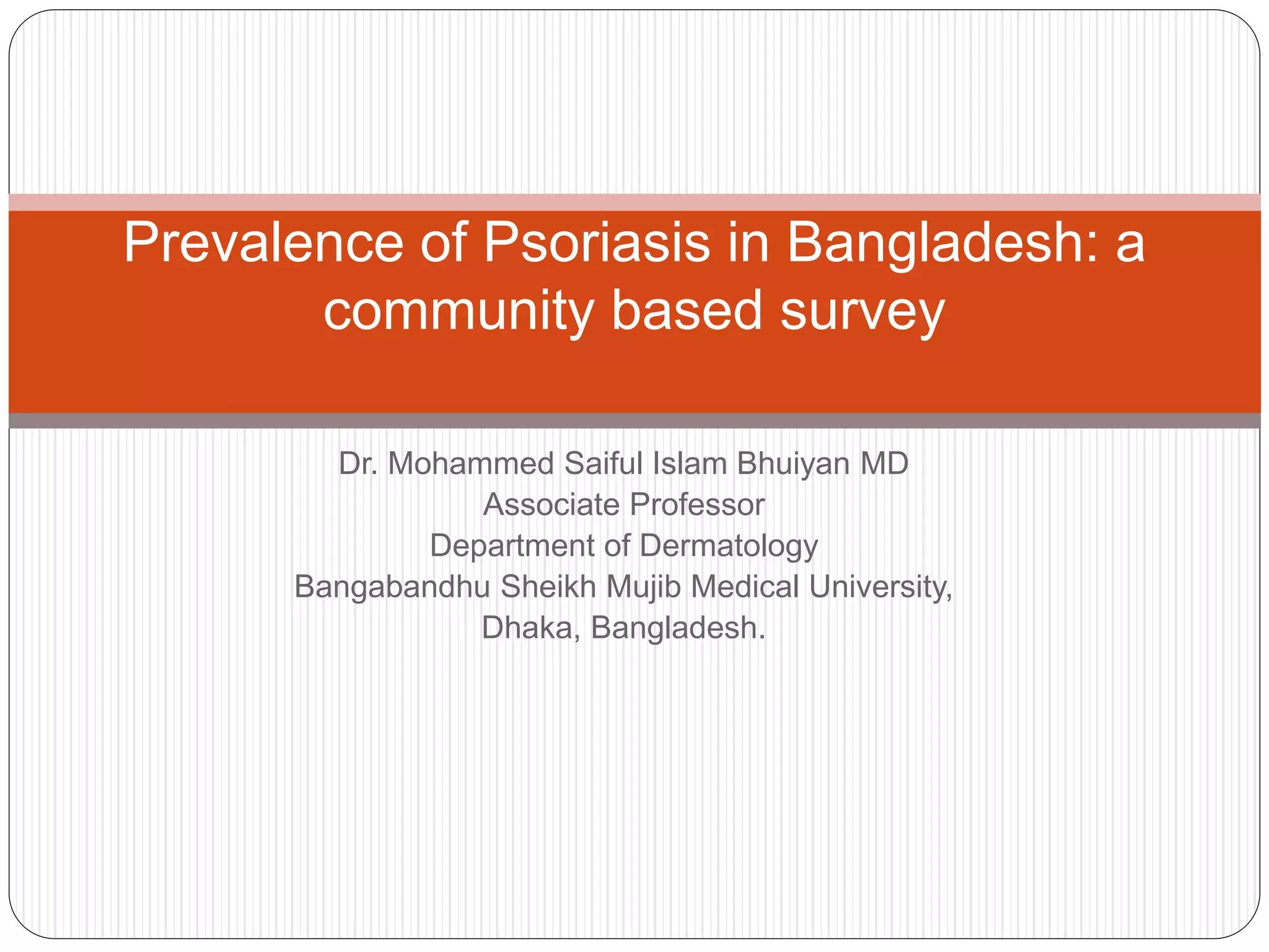 Prevalence Of Psoriasis In Bangladesh Ppt