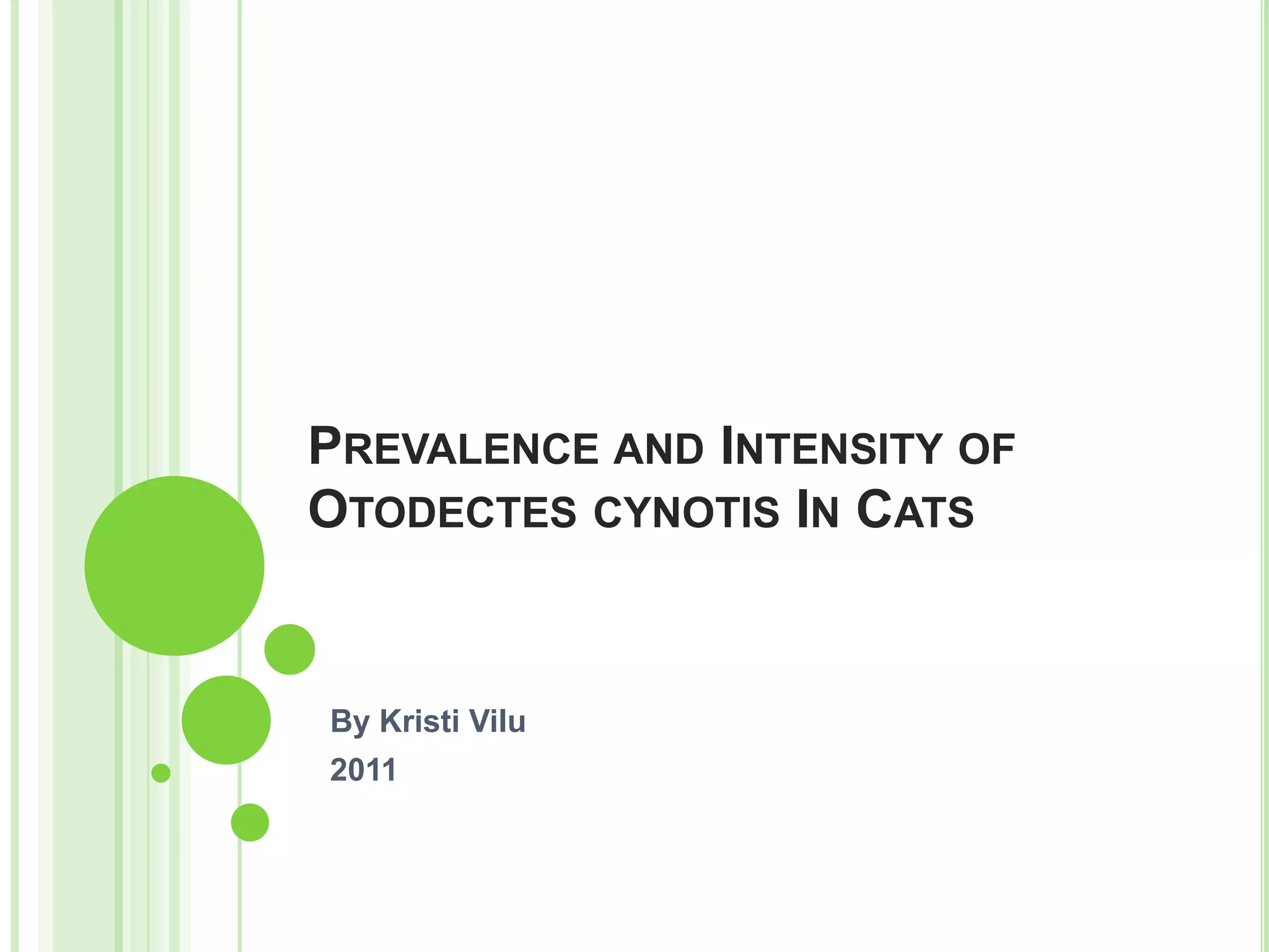 Prevalence and intensity of otodectes cynotis in cats | PPTX