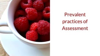 PREVALENT PRACTICES OF ASSESSMENT | PPTX