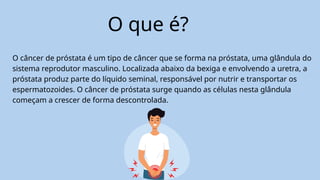 Prevenção e Cuidados com o Câncer de Próstata.pptx