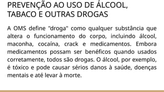 Prevenção ao Uso de Álcool, Tabaco e Outras Drogas: Impactos e ...
