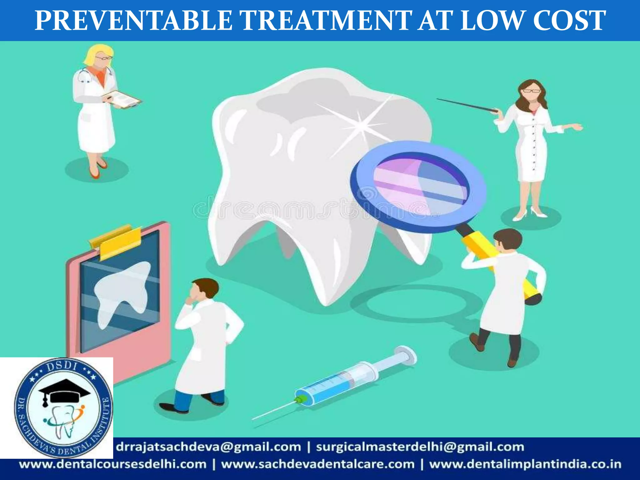 Preventable treatment| Maintenance of oral health| | PPTX