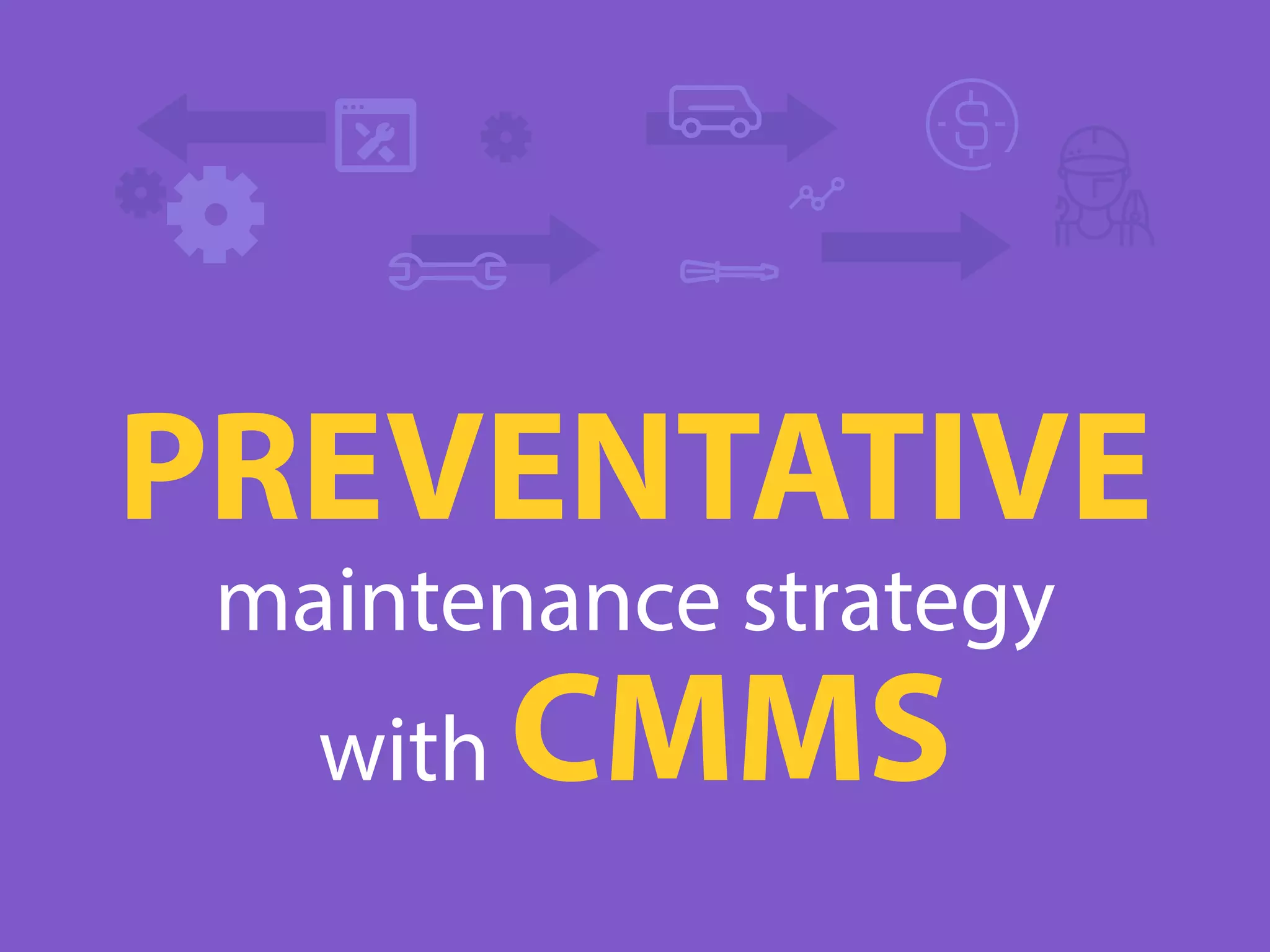 Preventative maintenance strategy with CMMS | PPT