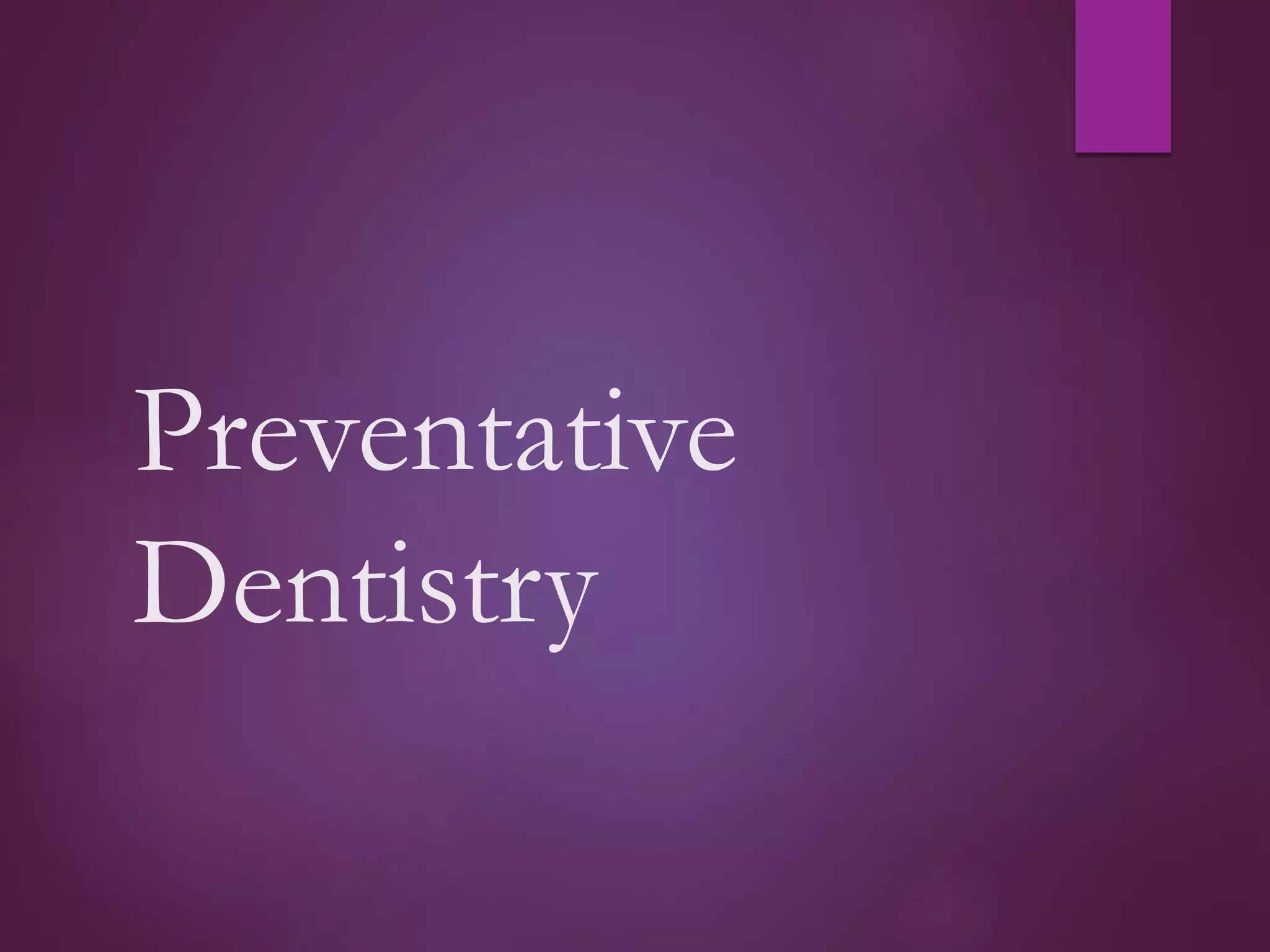 Preventative Dentistry DLA 1205 | PPTX