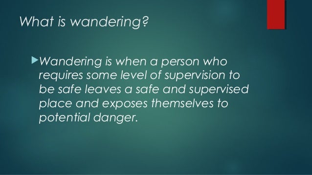 Preventing and responding to wandering and bolting behaviors 2