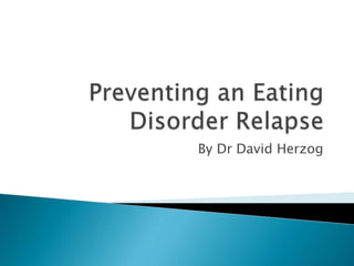 Preventing an Eating Disorder Relapse | PPT