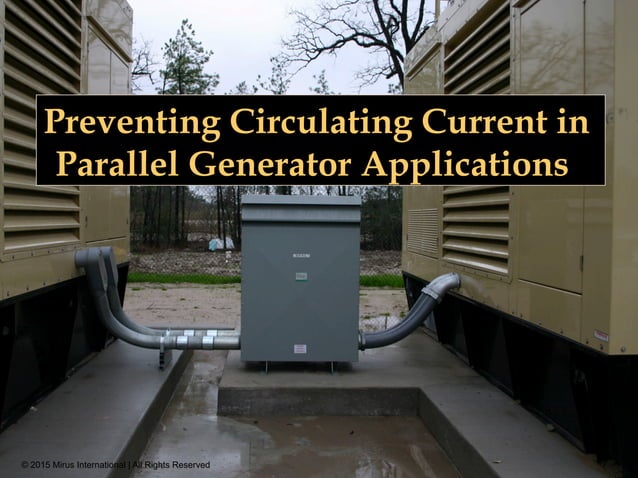 Preventing Circulating Current In Parallel Generator Applications Pdf