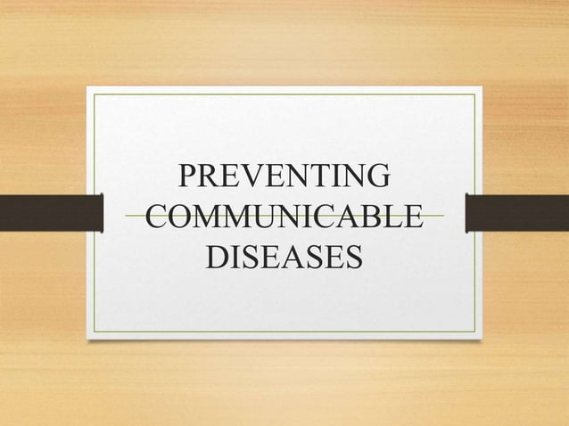 Preventing communicable diseases | PPT