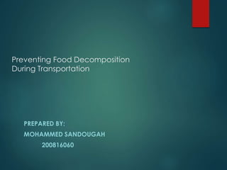 Preventing food decomposition during transportation | PPTX | Food ...