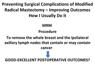 Preventing Surgical Complications of Modified Radical Mastectomy | PPT
