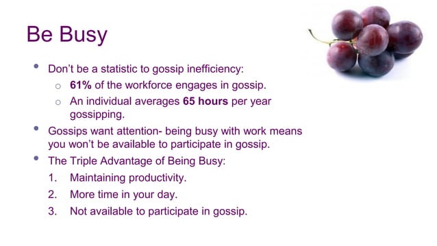 Preventing workplace gossip i heard it through the grapevine | PPT