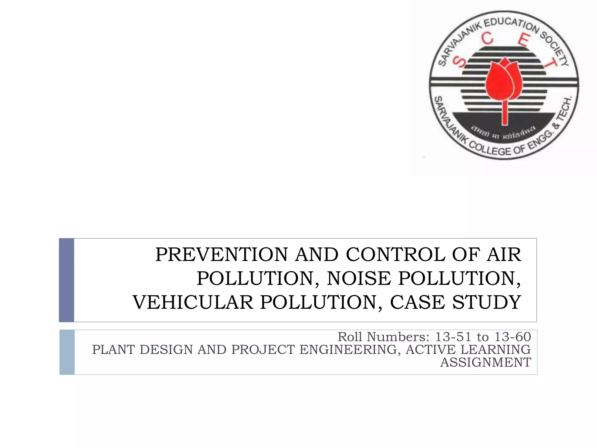 Prevention and Control of Air Pollution, Noise Pollution and Vehicular Pollution; Indian ...