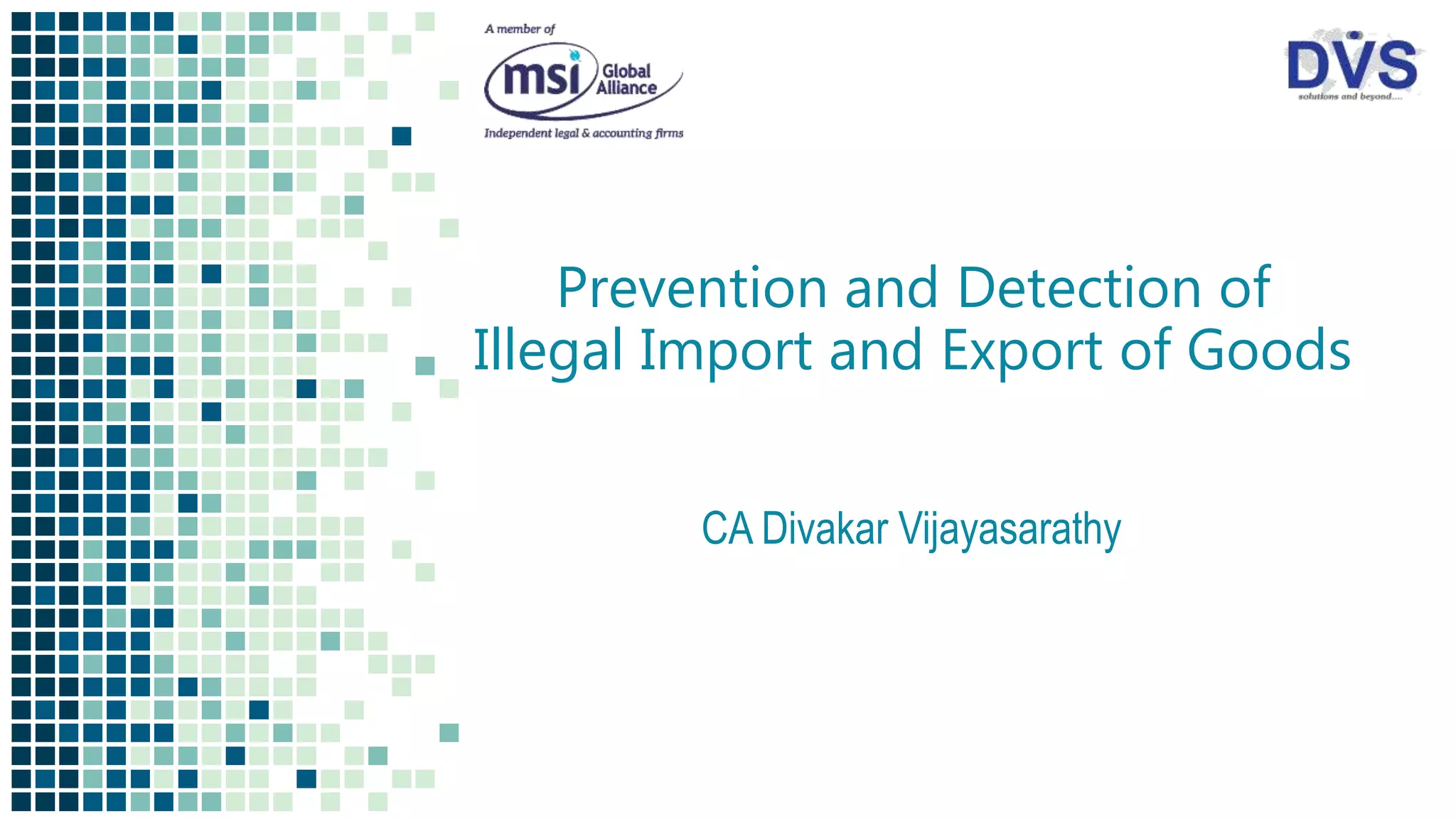 Prevention and detection of illegal import and export goods | PPTX