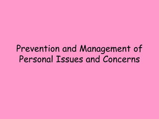 Prevention and management of personal issues and concerns | PPTX