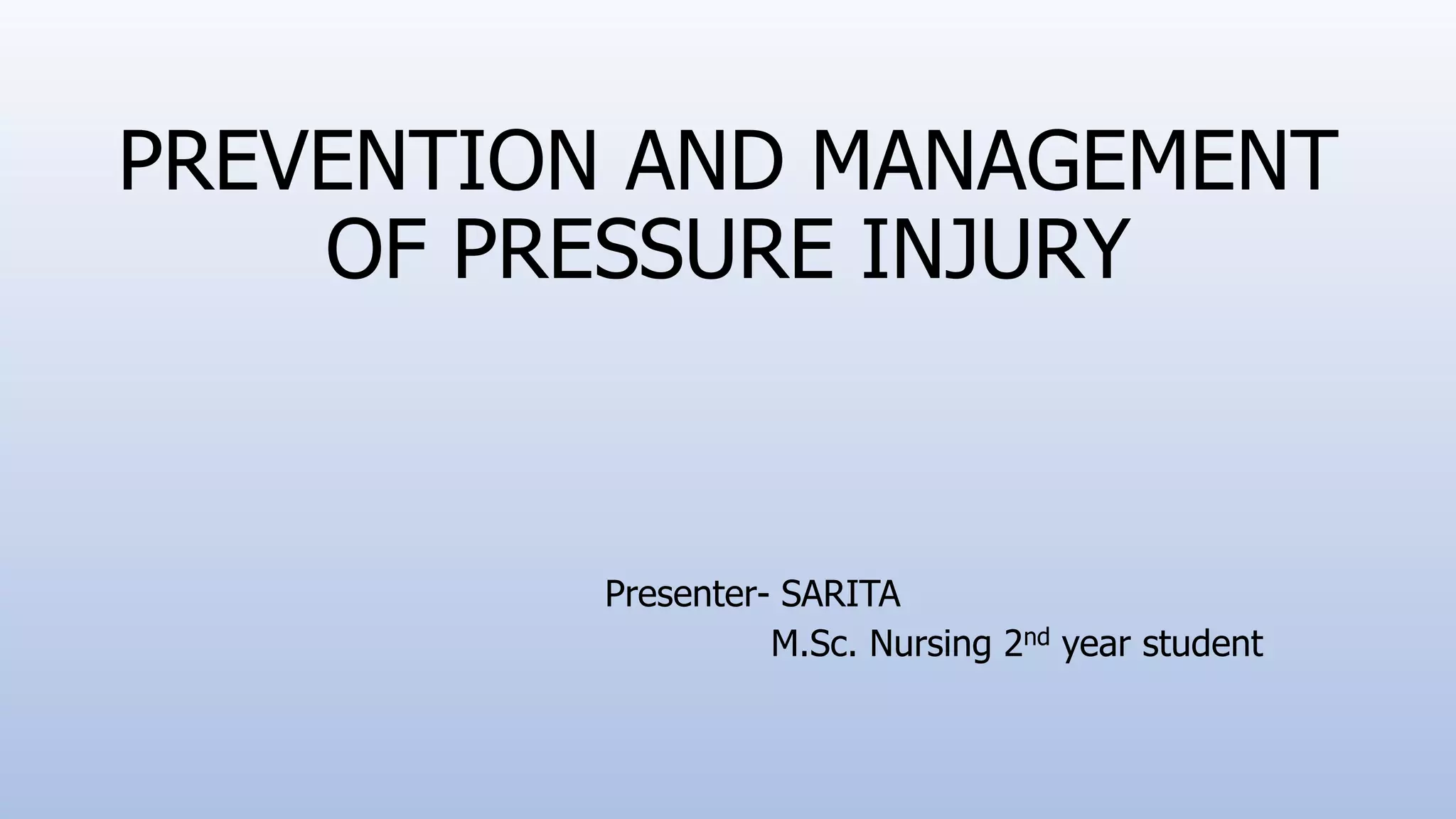 Prevention and management of pressure injury | PPTX