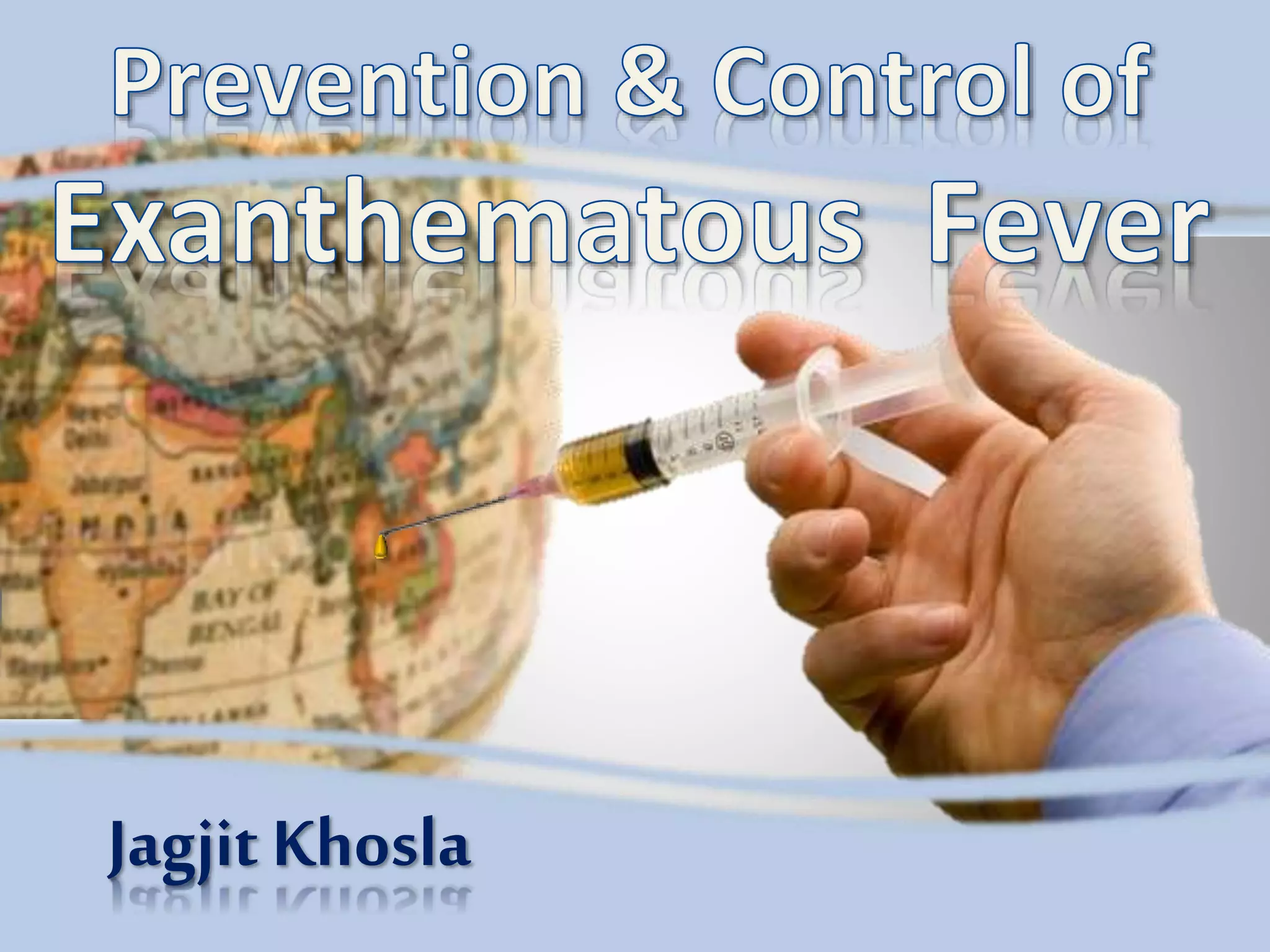 Prevention & control of exanthematous fever | PPTX