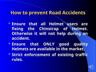 Prevention of Accidents including road traffic | PPT