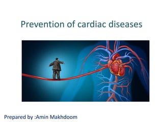 Prevention of cardiac diseases | PPTX