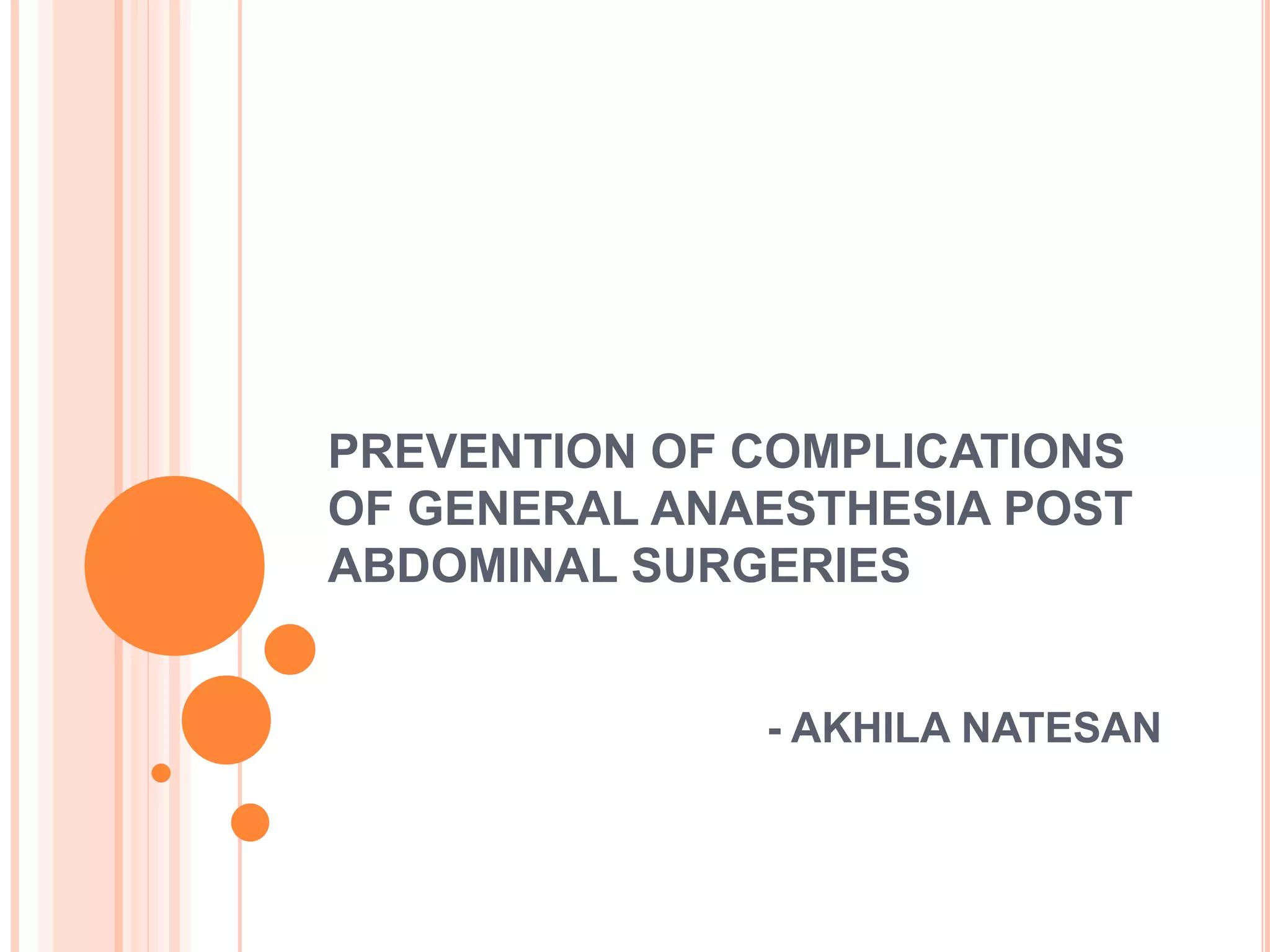 Prevention of complications of general anaesthesia post abdominal | PPTX