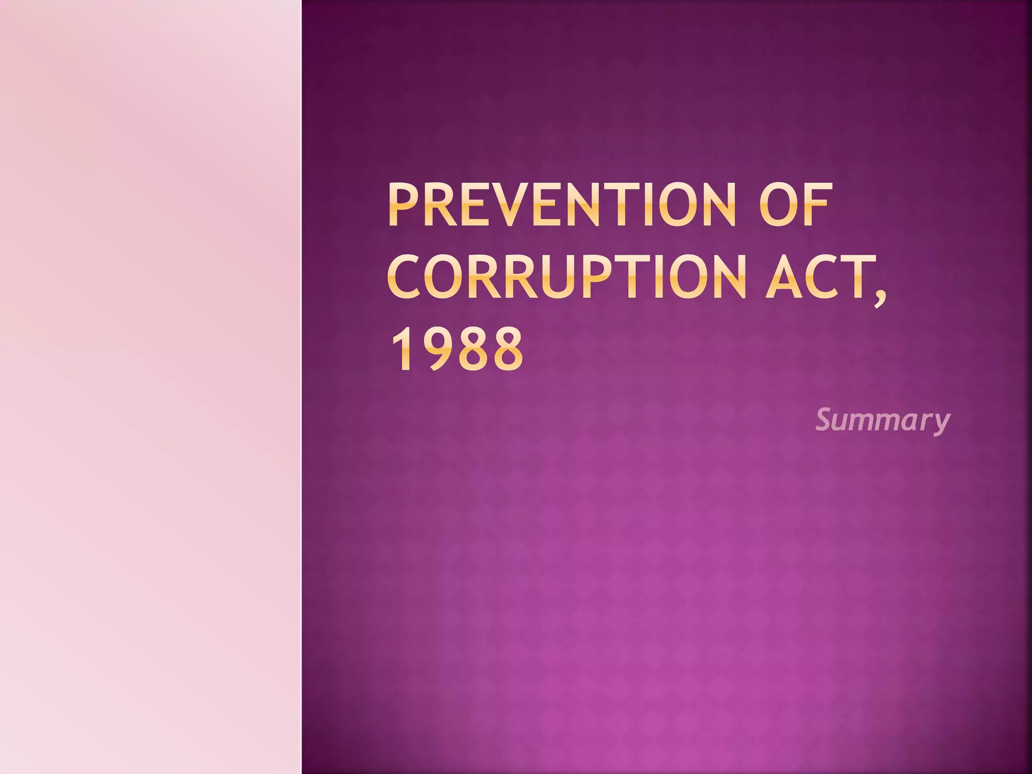 Prevention of corruption act 1988 & Lokpal act 2013 | PPTX