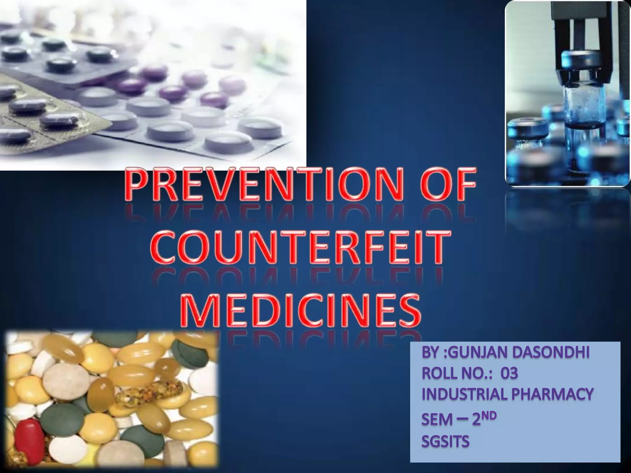 Prevention of counterfeit medicine | PPTX